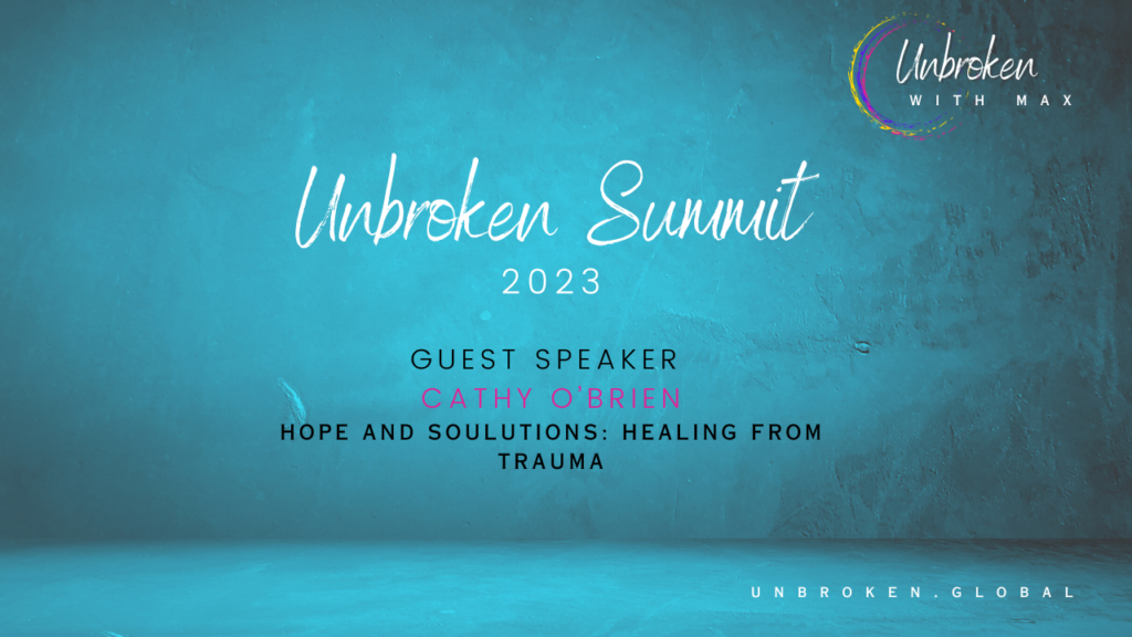 Cathy O’Brien – Hope and SOULutions: Healing from Trauma | Unbroken ...